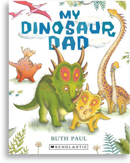 My Dinosaur Dad Ruth Paul childrens book author illustrator NZ – Ruth ...